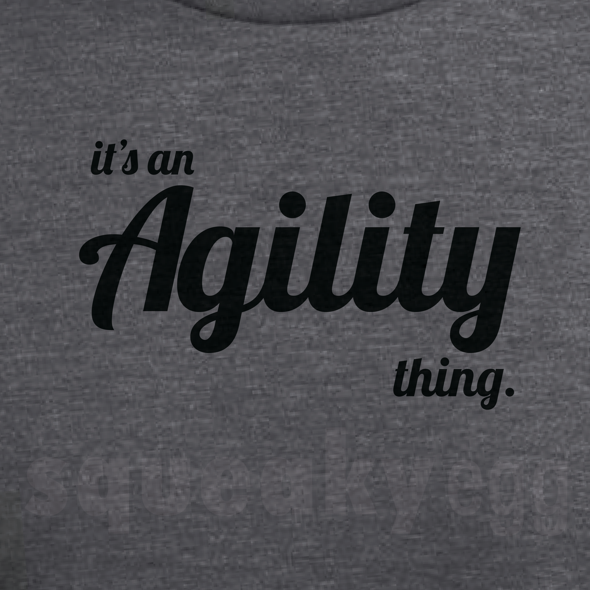 It's and Agility Thing – Squeaky Egg Shop